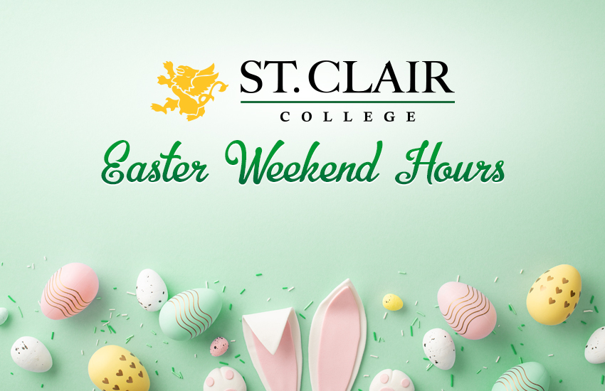 St. Clair College Easter Weekend Hours (2024) | St. Clair College